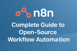 n8n: Complete Guide to Open-Source Workflow Automation - Save Hours with No-Code Tools - RWPT